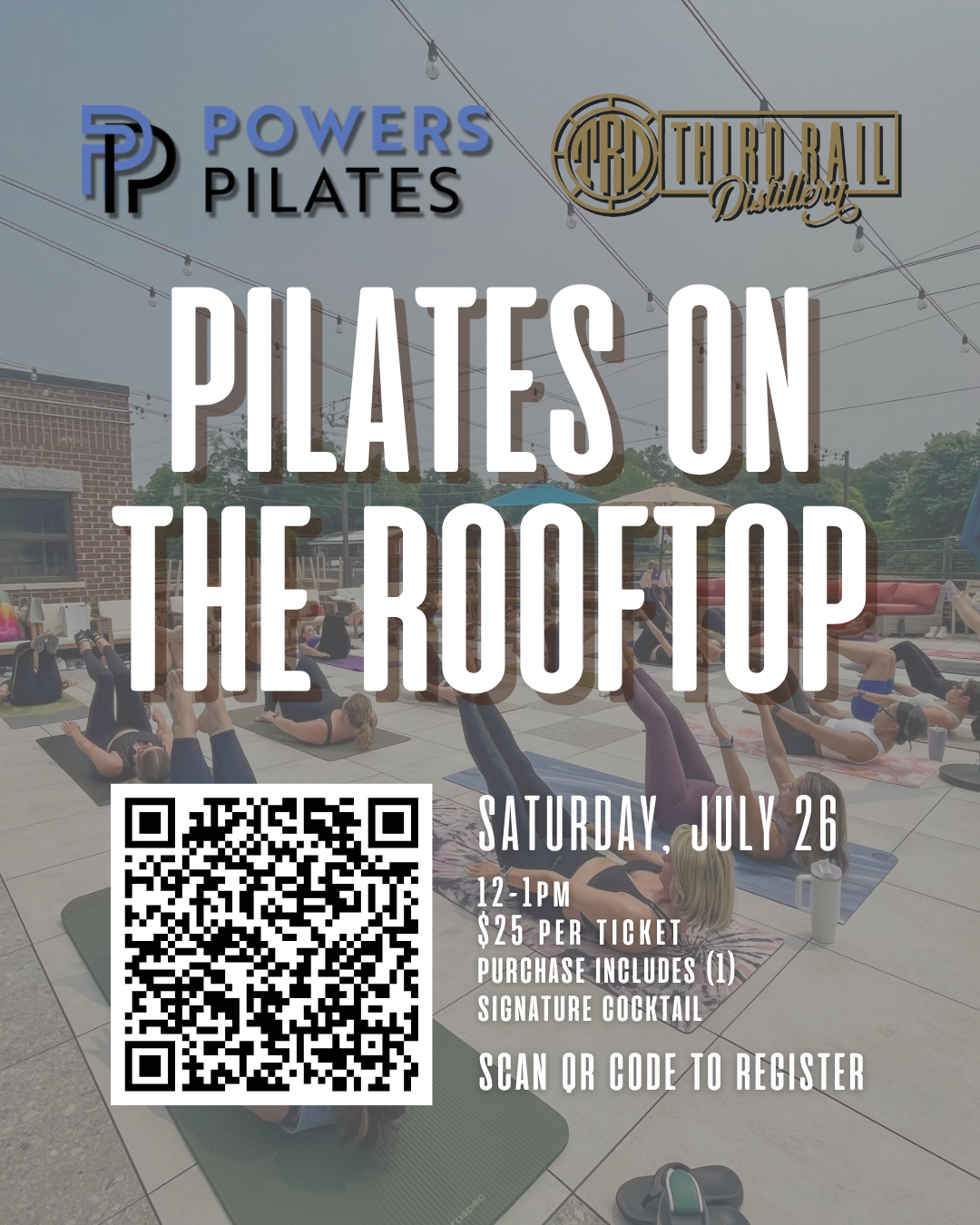 Powers Pilates Presents: Pilates on the Rooftop - Third Rail Distillery
